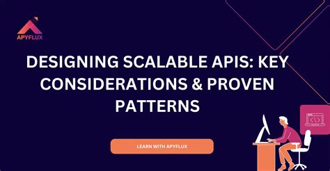 Apyflux Designing Scalable Apis Key Considerations And Proven Patterns