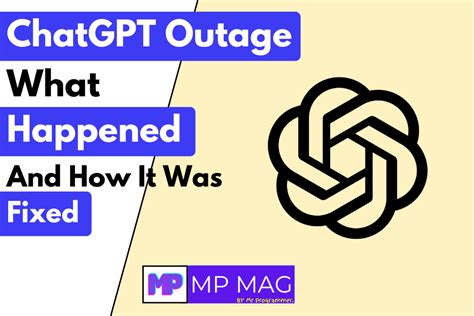 Chatgpt Outage What Happened And How It Was Fixed Mp Mag By Mr Programmer
