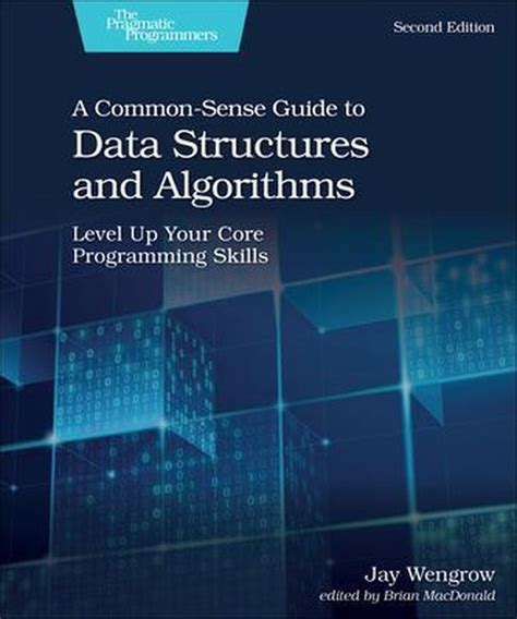 Common Sense Guide To Data Structures And 9781680507225 Jay Wengrow