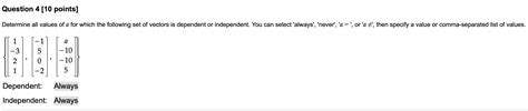 solved question 4 [10 points] determine all values of a for