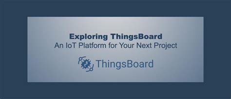 Exploring Thingsboard An Iot Platform For Your Next Project Dmc Inc