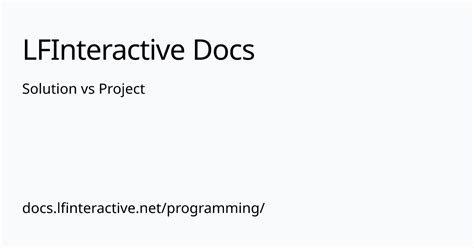 Solution Vs Project LFInteractive Docs