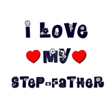 I Love My Step Father 2 25 Button 10 Pack By Johnny Rico Cafepress