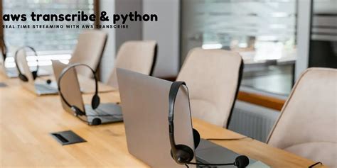 Real Time Streaming With Aws Transcribe And Python Lejdi Prifti