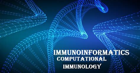 High Throughput Genomic And Bioinformatics Immunoinformatics — Teletype