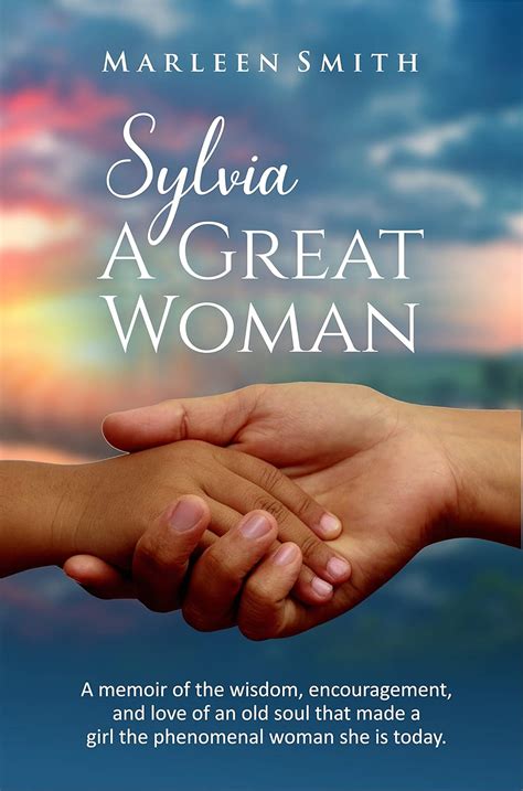 Sylvia A Great Woman A Memoir Of The Wisdom