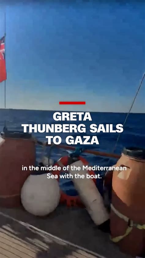 Greta Thunberg Sails To Gaza Cnn