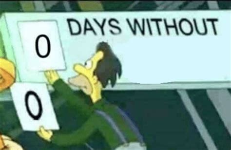Days Without Create Meme Meme Generator Meme