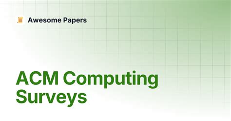 Acm Computing Surveys Awesome Papers