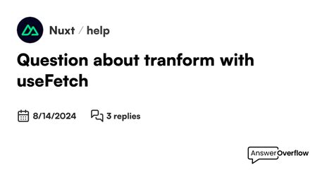 question about tranform with usefetch nuxt