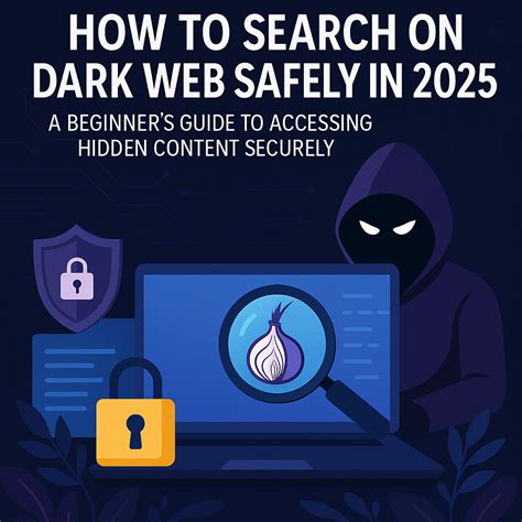 How To Search On Dark Web Safely In 2025 Secure Dark Web Access Guide
