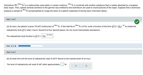 Solved Technetium 99 99 Mtc Is A Radionuclide Used Widely