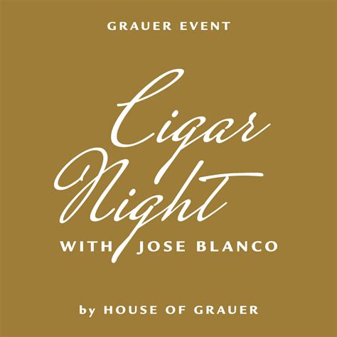 Cigar Night With José Blanco Events House Of Grauer Geneva