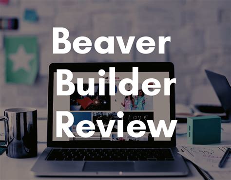Beaver Builder Review Learn The Pros And Cons Add Wp