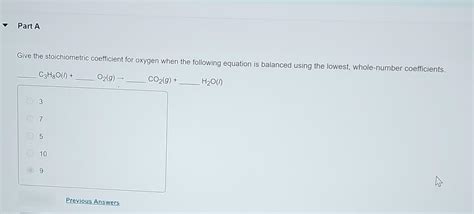 Solved Give The Stoichiometric Coefficient For Oxygen When