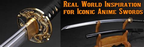 Real World Inspiration For Iconic Anime Swords