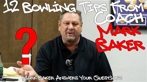 Mark Baker Gives 12 Tips For Bowling Questions For Coach 8 Youtube