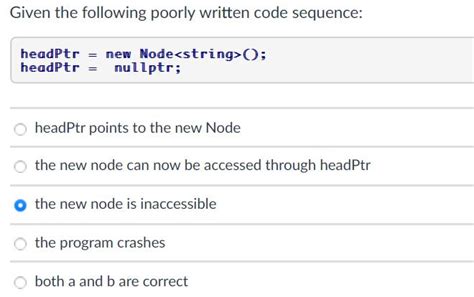 Solved Given The Following Poorly Written Code Sequence