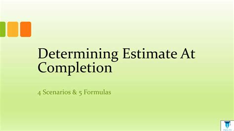 Calculating Estimate At Completion Eac Using 5 Different Formulas Pptx
