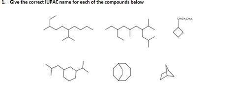 Solved Give The Correct Iupac Name For Each Of The Chegg Com