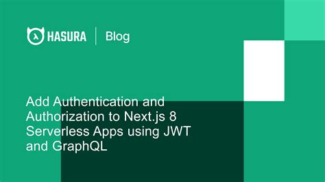Add Authentication And Authorization To Nextjs 8 Serverless Apps Using
