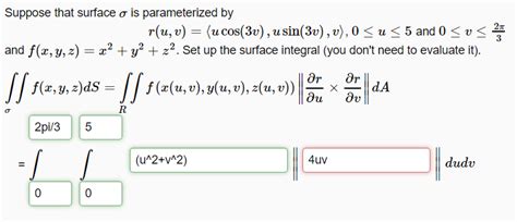 Solved Suppose that surface σ is parameterized by r u u u Chegg