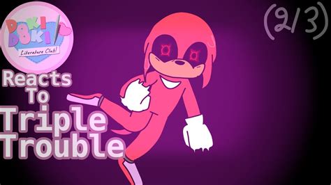 Ddlc Reacts To Triple Trouble 23 Youtube