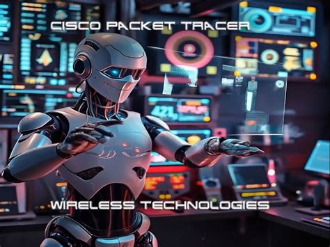 Cisco Packet Tracer 03 Wireless And Physical Technologies In Packet