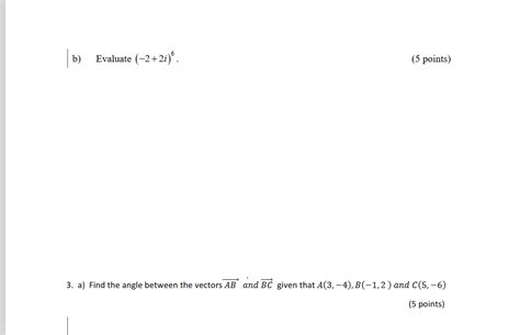 Solved B Evaluate −22i6 5 Points 3 A Find The Angle