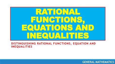RATIONAL FUNCTIONS EQUATIONS AND INEQUALITIES Pptx