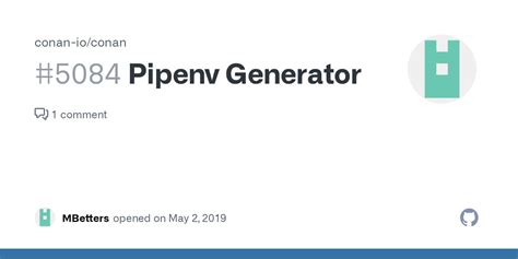 pipenv generator · issue 5084 · conan io conan · github