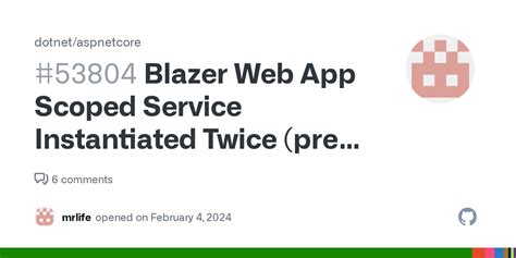 Blazer Web App Scoped Service Instantiated Twice Pre Rendering Disabled · Issue 53804