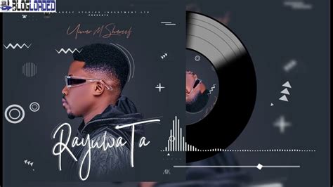 Music Umar M Shareef Rayuwata Mp3 Download Blogloaded