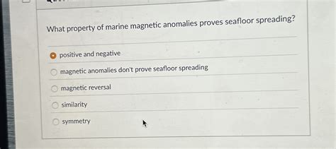 Solved What Property Of Marine Magnetic Anomalies Proves