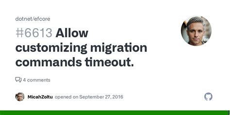 allow customizing migration commands timeout · issue 6613 · dotnet efcore · github