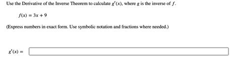 Solved Use The Derivative Of The Inverse Theorem To Chegg