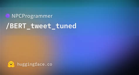 npcprogrammer bert tweet tuned at main
