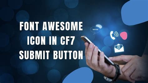 How To Apply Font Awesome Icon Inside Contact Form 7 Submit Button Relementor