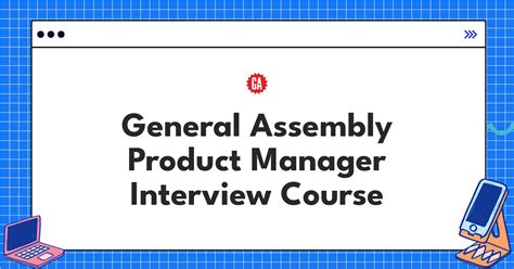 General Assembly Product Manager Interview Preparation Practice
