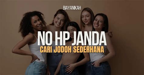 500 No Hp Janda Cari Jodoh Sederhana Dan Aktif 2026