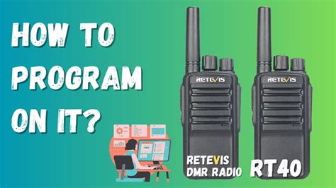 RETEVIS RT40 DMR Walkie Talkies Programming On Computer YouTube