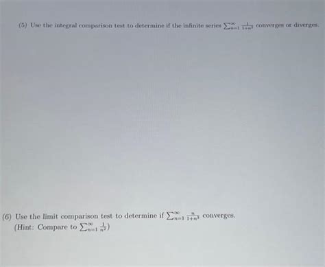 Solved 5 Use The Integral Comparison Test To Determine If