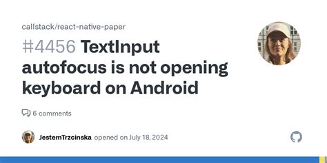 TextInput Autofocus Is Not Opening Keyboard On Android Issue Callstack React Native
