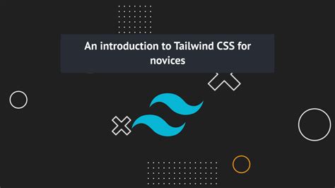 An Introduction To Tailwind Css For Novices