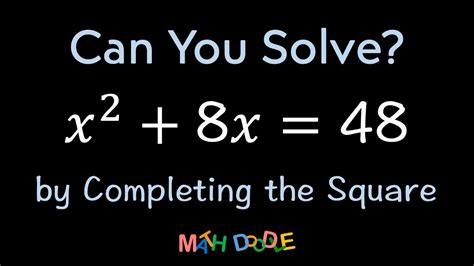 Solving Quadratic Equation 𝑥2 8𝑥 48” By Completing The Square Step By Step Algebra Youtube