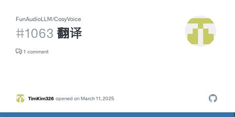 翻译 · Issue 1063 · Funaudiollmcosyvoice · Github