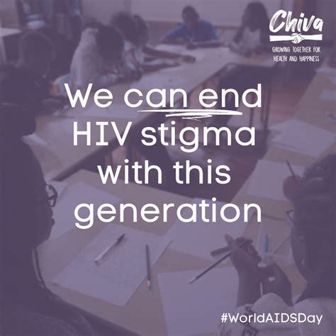 Chiva Contact A School You Know Help End Hiv Stigma On World Aids Day