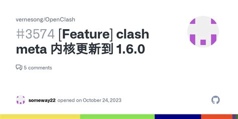 Feature Clash Meta 内核更新到 160 · Issue 3574 · Vernesongopenclash · Github