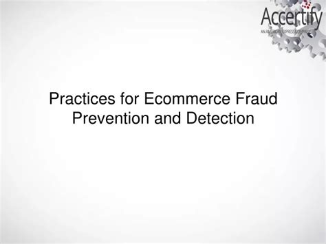 Ppt Practices For Ecommerce Fraud Prevention And Detection Powerpoint Presentation Id 11768966