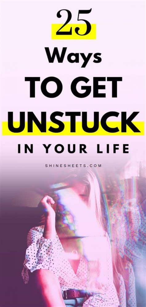 How To Get Unstuck 25 Small Ways To Spark A Breakthrough In Your Life